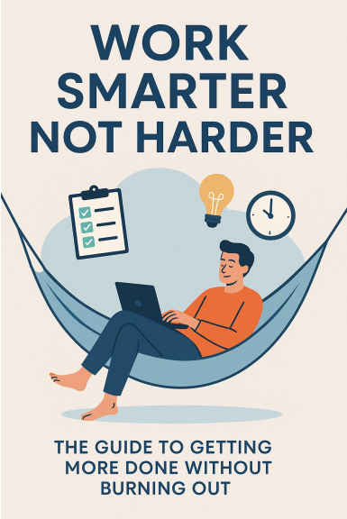 Work Smarter, Not Harder