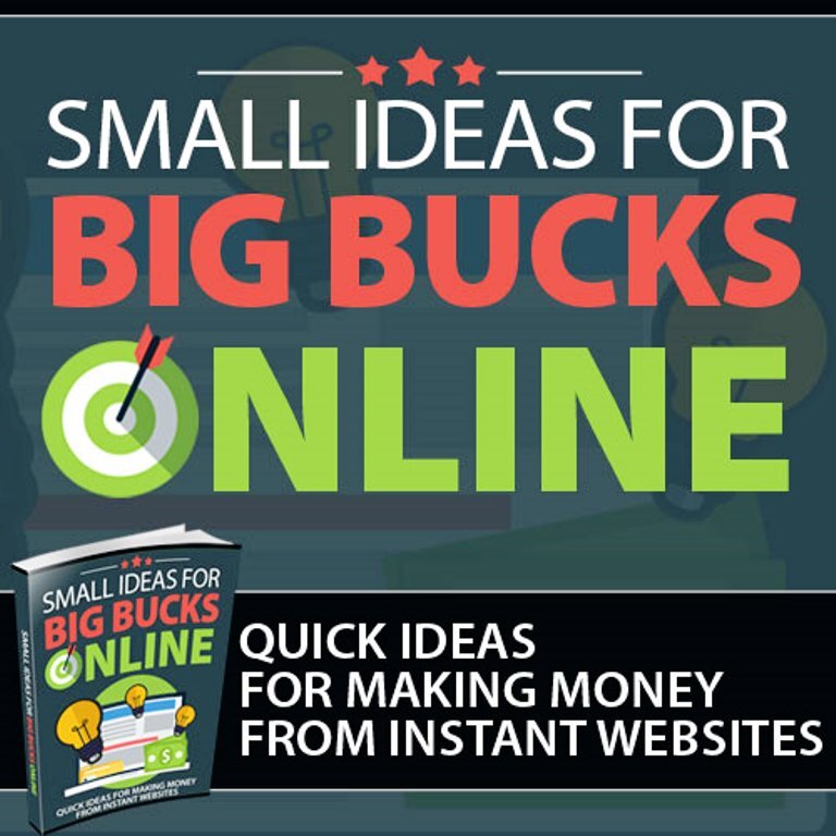 Small Ideas BIG Bucks