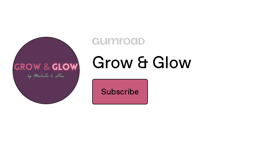 Grow & Glow
