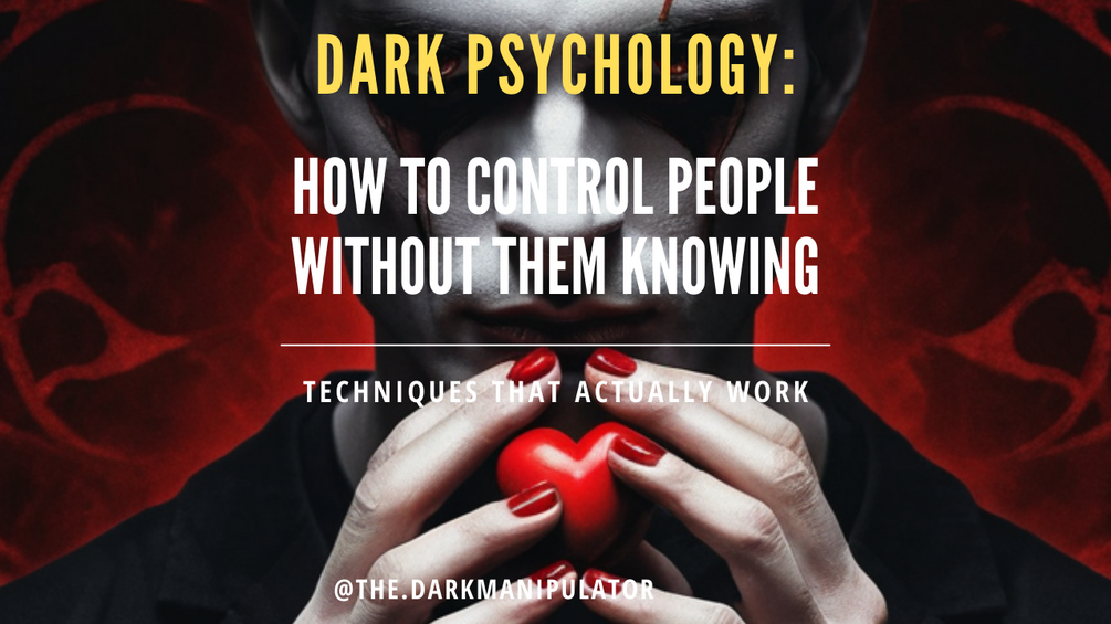 Dark Psychology. How to control people without them knowing. Techniques ...