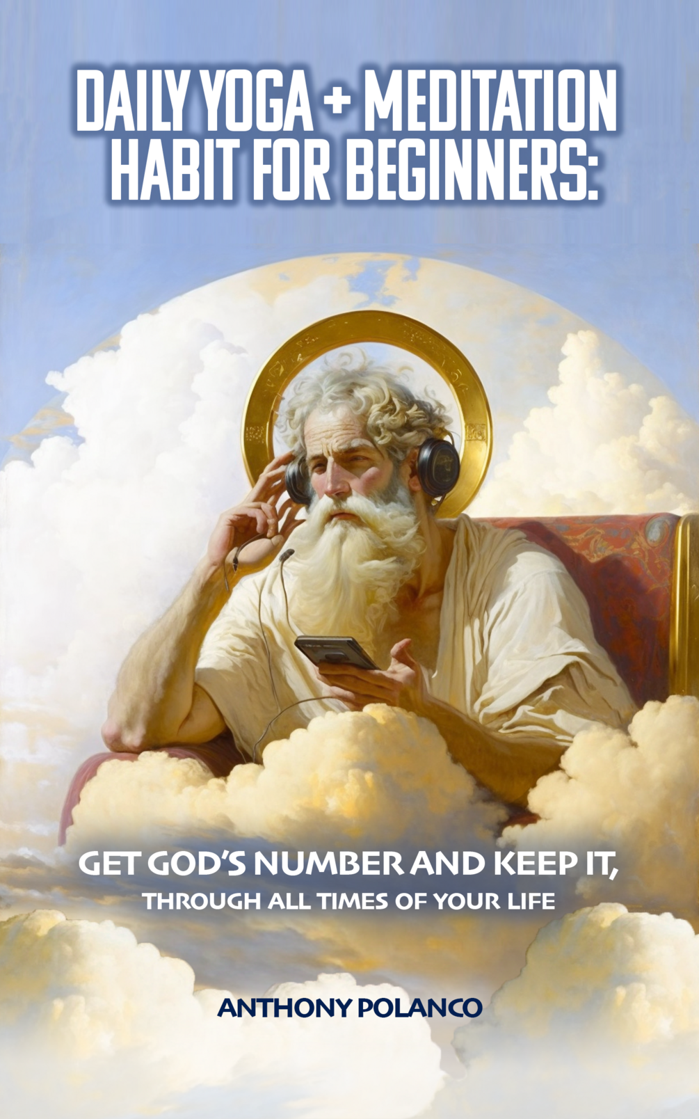 DAILY YOGA + MEDITATION FOR BEGINNERS: GET GOD’S NUMBER AND KEEP IT ...