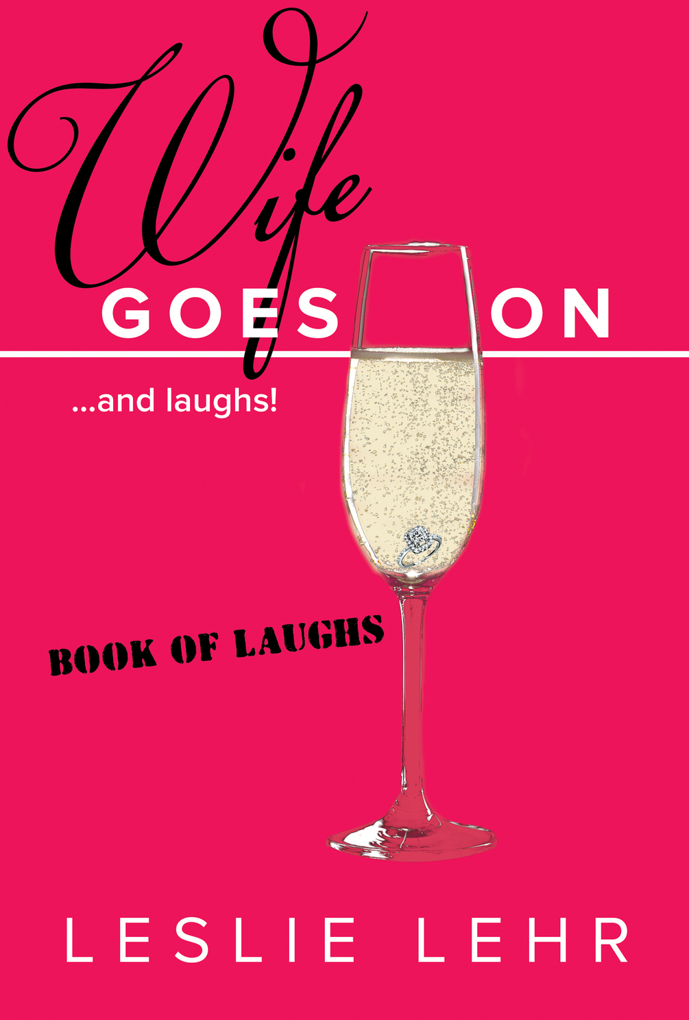 Wife Goes On...and Laughs! (Book of Laughs)