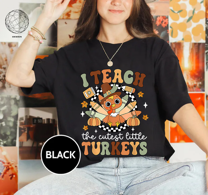 I Teach The Cutest Little Turkeys School Thankful