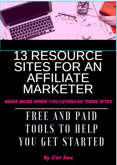 13 RESOURCE SITES TO USE AS AN AFFILIATE MARKETER