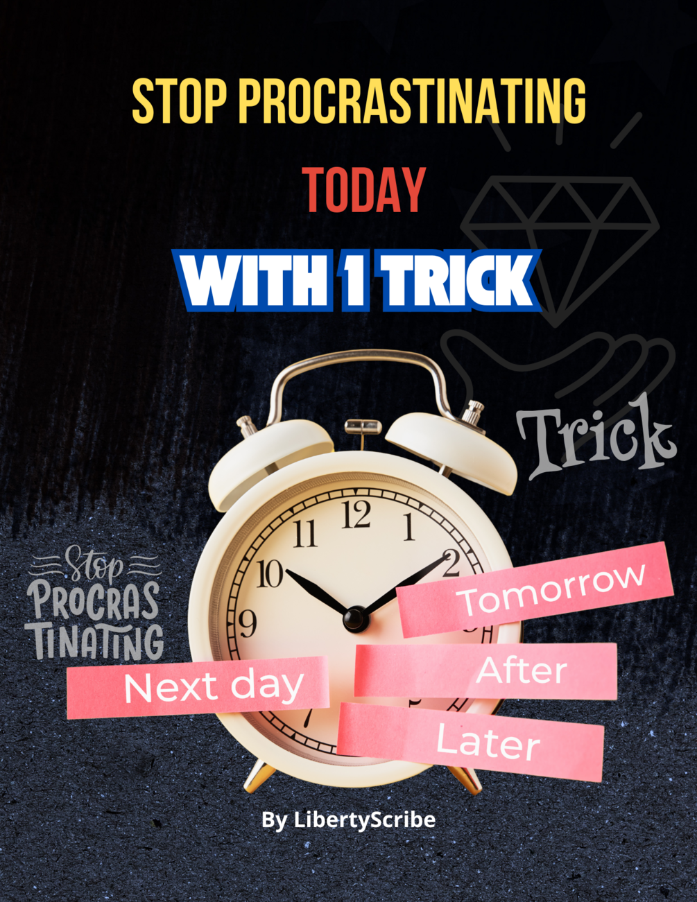 Stop Procrastinating Today with 1 Trick