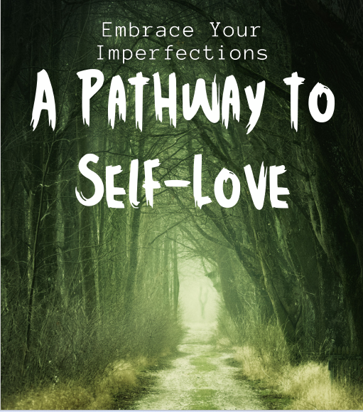 A Pathway to Self-Love