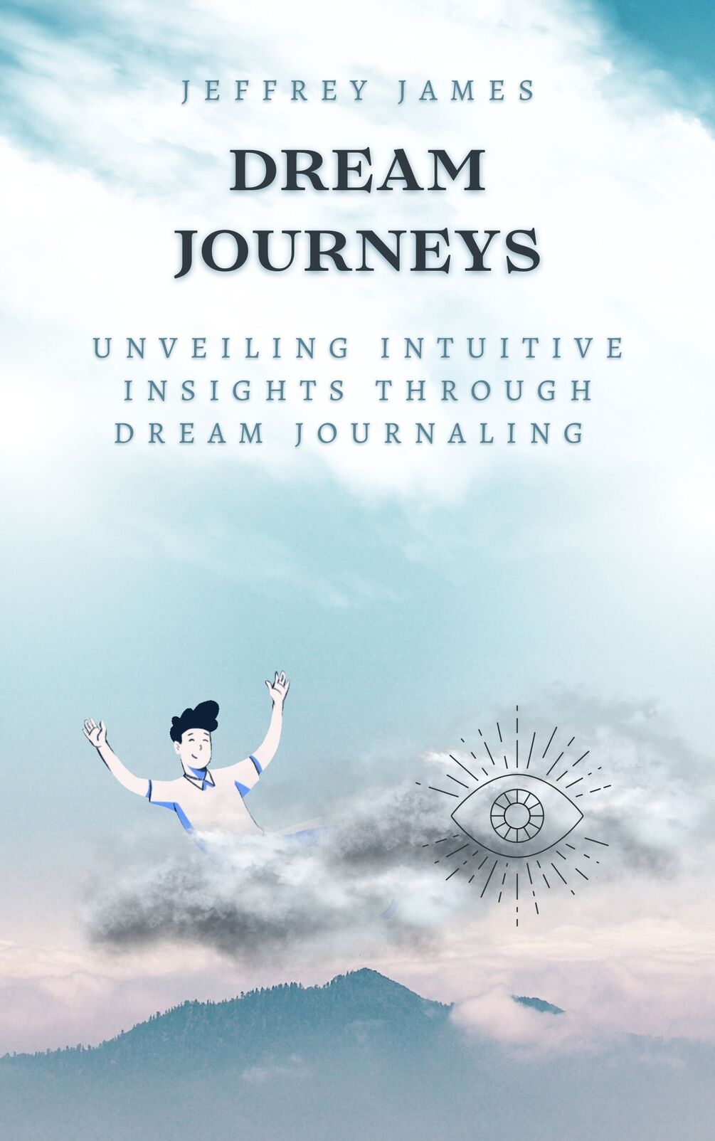 Dream Journeys: Unveiling Intuitive Insights Through Dream Journaling ...