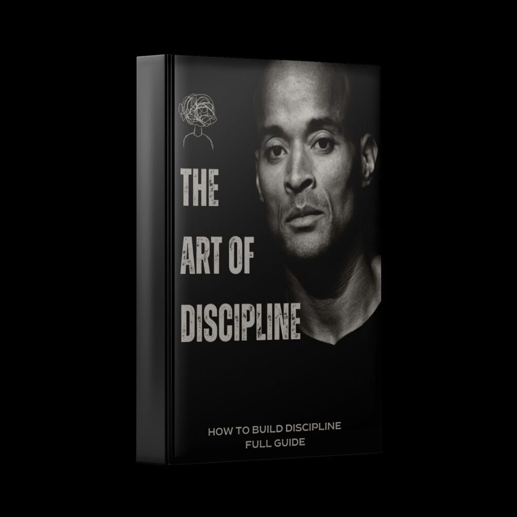 The Art Of Discipline: Full Guide To Build Discipline