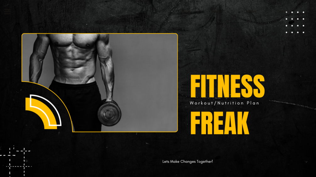 Fitness Freak Workout/Nutrition Plan