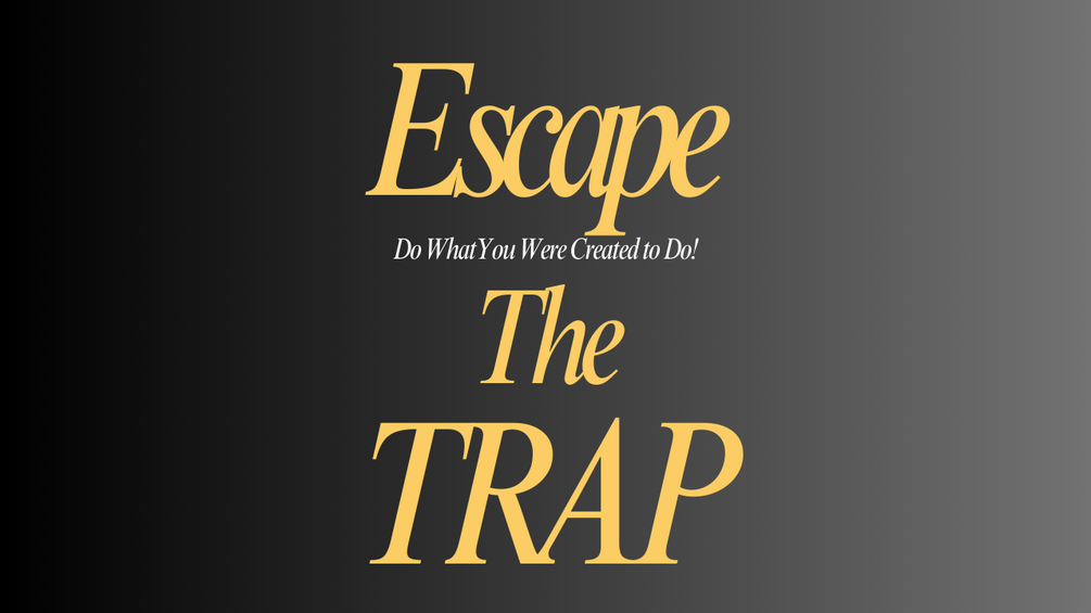 Deluxe-Escape the Trap and Do What You Were Created to Do