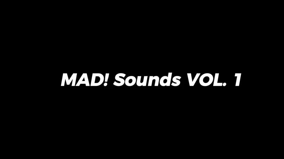 MAD! Sounds by YESITSJOE, avrws