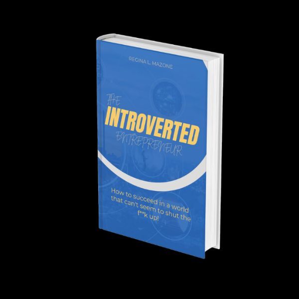 The Introverted Entrepreneur: How to succeed in a world that can't seem ...