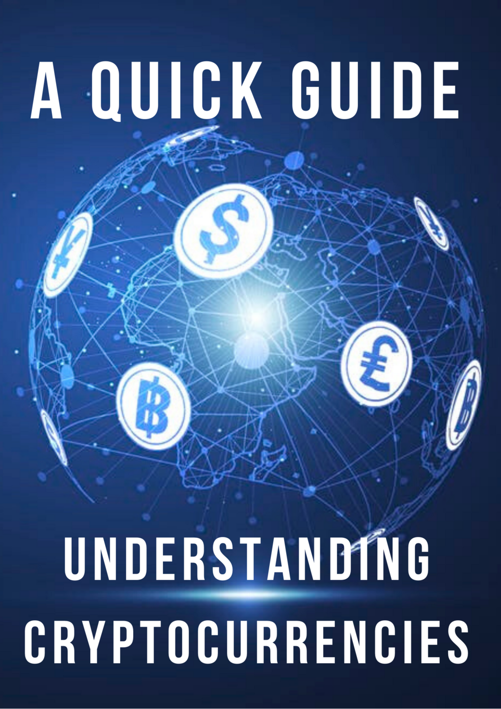 A Quick Guide to Understanding Cryptocurrencies