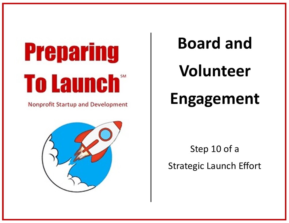 Preparing to Launch: Board and Volunteer Engagement (10)