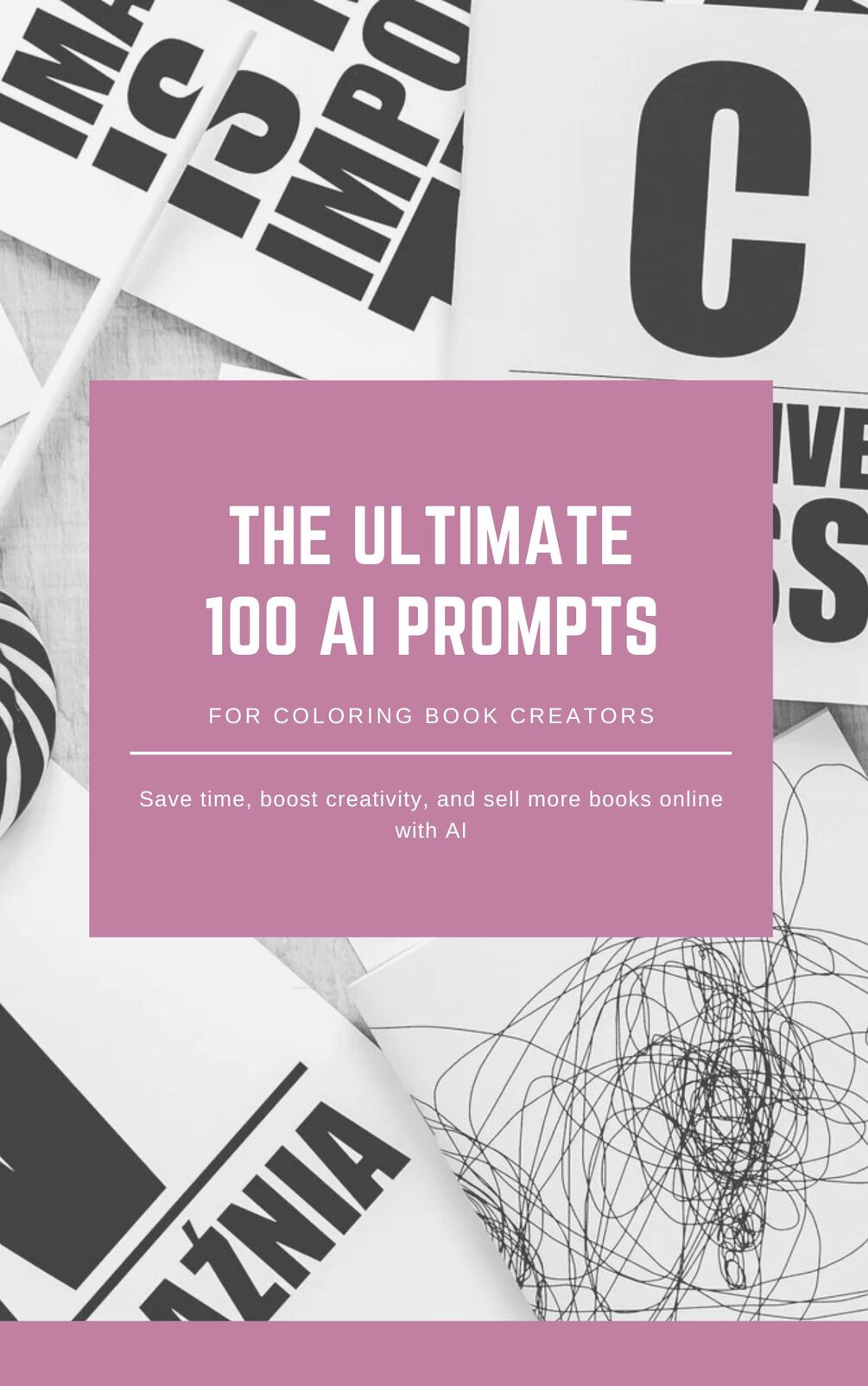 The Ultimate 100+ AI Prompts for Coloring Book Creators