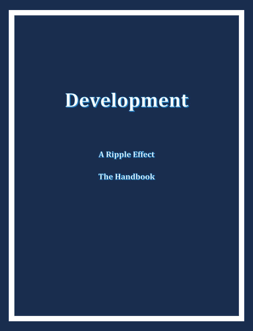 Development: A Ripple Effect, The Handbook