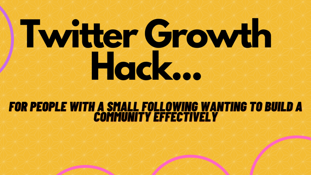 Twitter Growth Hack: For People With A Small Following Wanting To Build ...