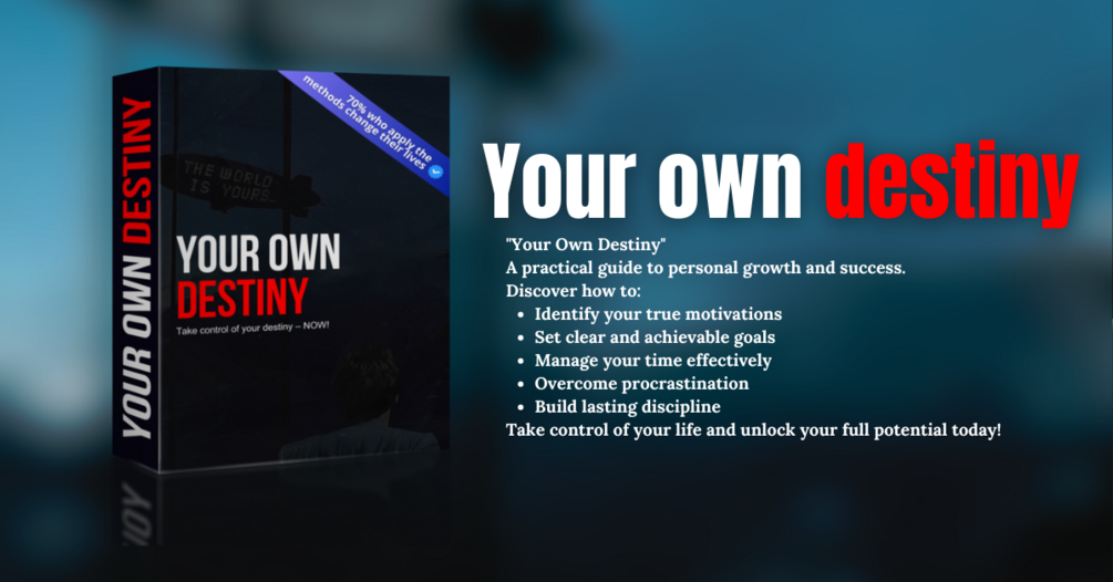 Your Own Destiny