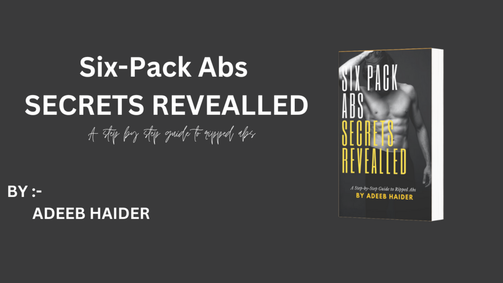 Six-Pack Secrets Revealed: A Step-by-Step Guide to Ripped Abs