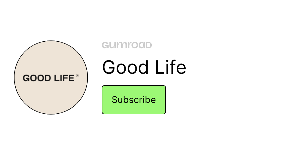 Good Life