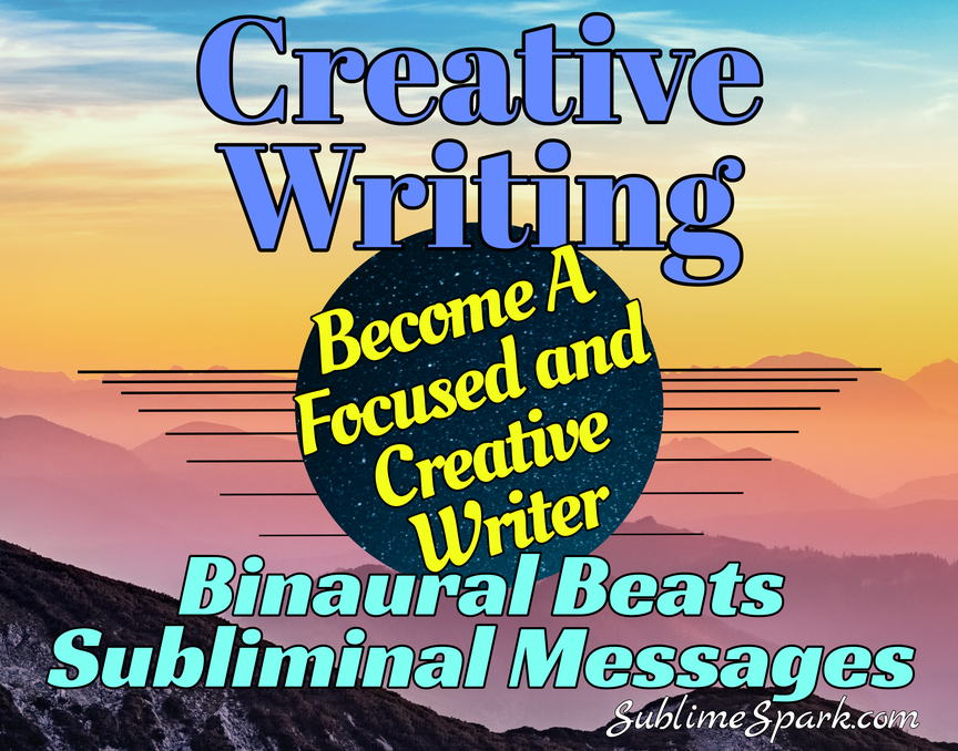 Creative Writing Subliminal Message Binaural Beat 10Hz