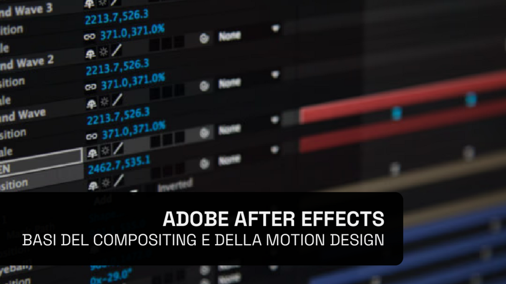 Adobe After Effects - Basi del compositing e del motion design