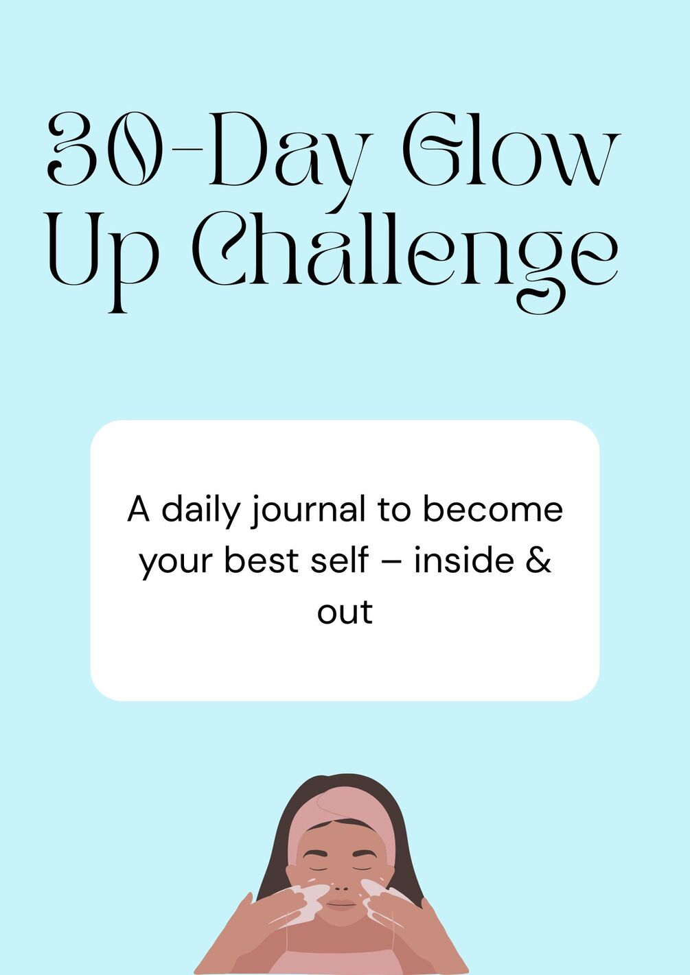 30-Day Glow Up Journal – Self-Improvement & Wellness Printable