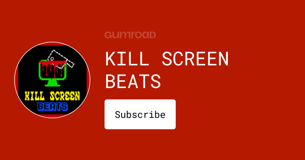 KILL SCREEN BEATS