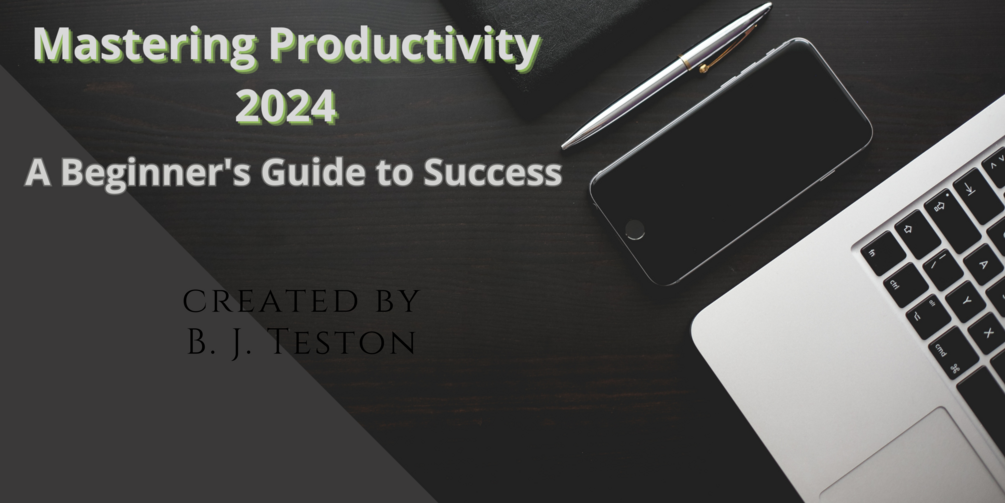 Mastering Productivity 2024: A Beginner's Guide to Success