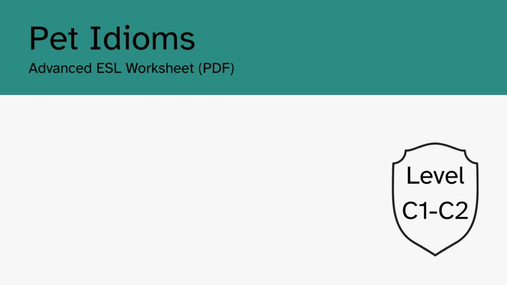 Idioms: Pets · C1–C2 · Printable ESL Worksheet (PDF)
