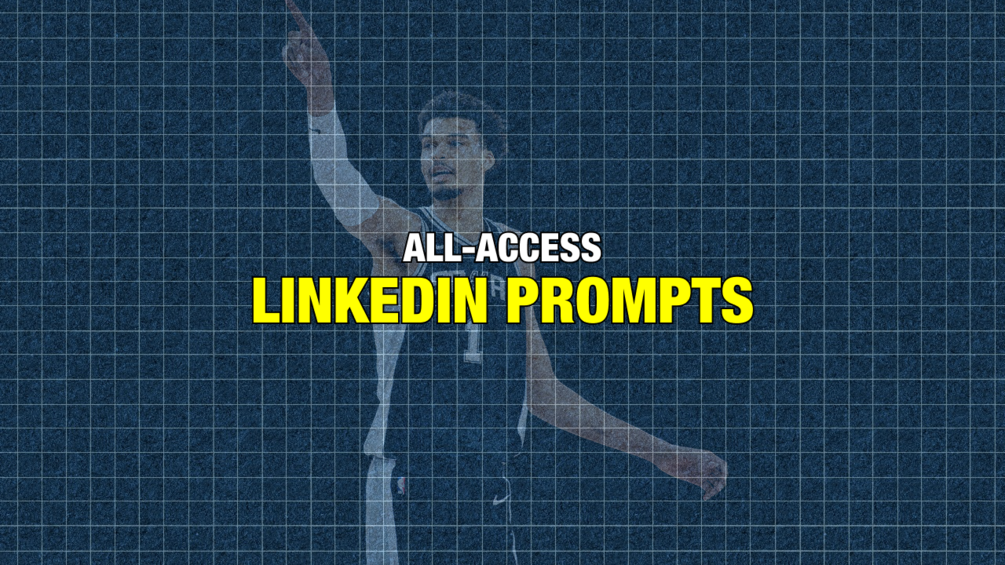 All-Access LinkedIn Prompts