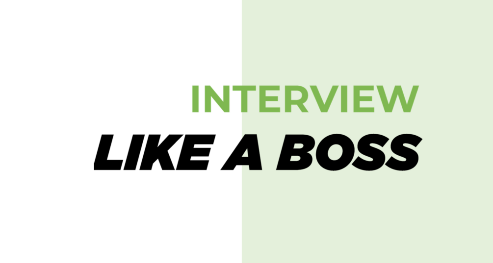Interview Like A Boss