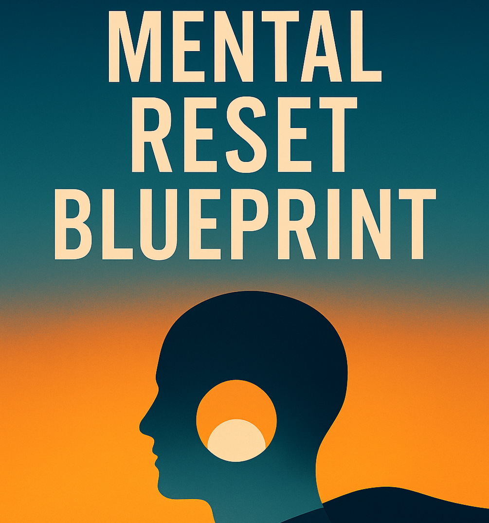Mental Reset Blueprint