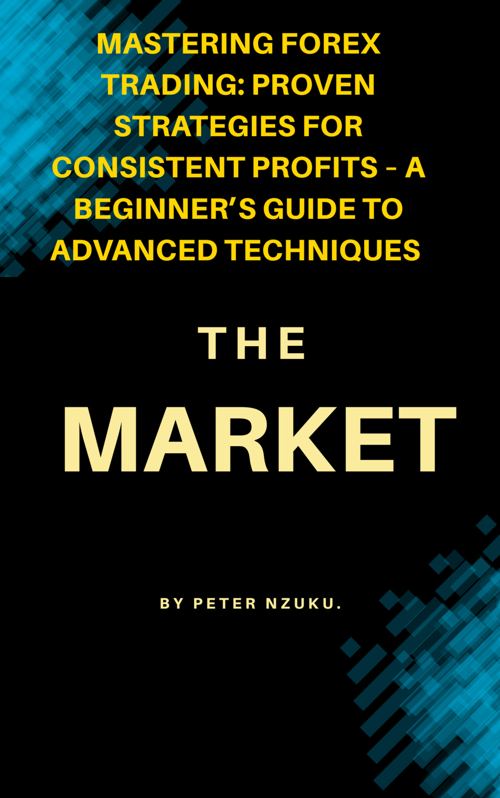 Mastering Forex Trading with Proven Strategies for Consistent Profits