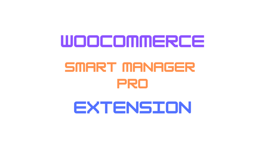 WooCommerce Smart Manager Pro