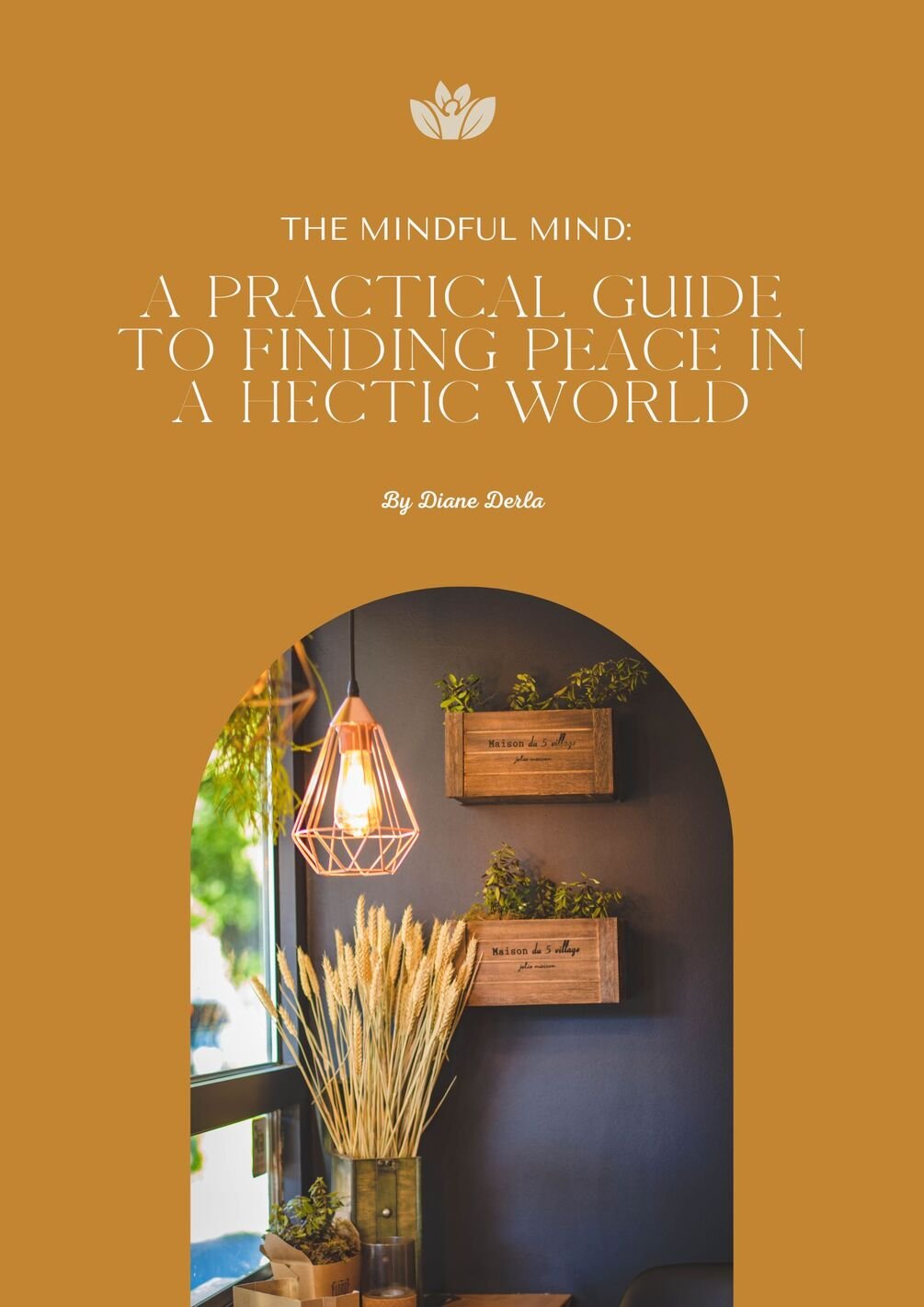 The Mindful Mind: A Practical Guide to Finding Peace in a Hectic World