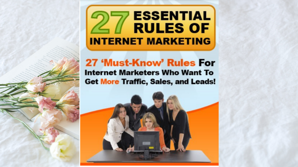27 Essential Rules of Internet Marketing