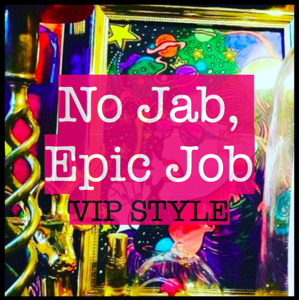 No Jab, Epic Job VIP Style