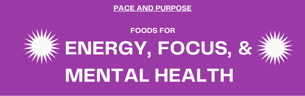 Foods for Enhanced Energy, Focus, and Mental Health