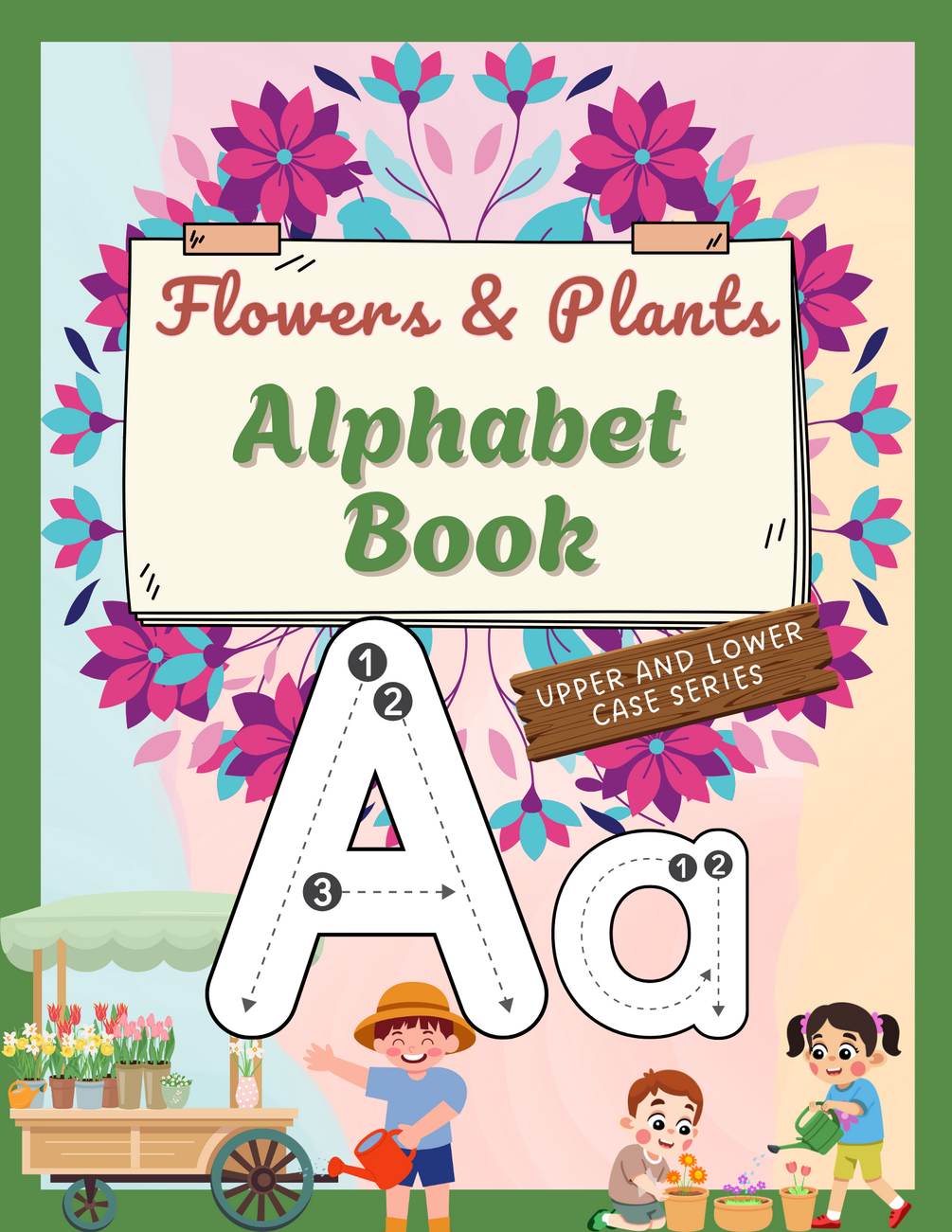 Flowers & Plants Alphabet Tracing Book – A to Z Uppercase & Lowercase ...