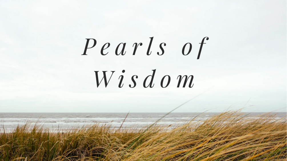 Pearls of Wisdom: Your Ultimate Guide to Unlocking Life’s True Potential