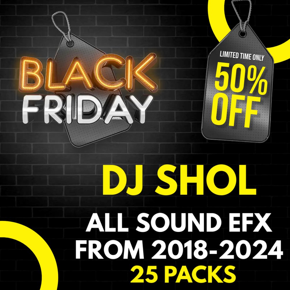 DJ SHOL - ALL EFX FROM 2018-2024 (25 Packs)