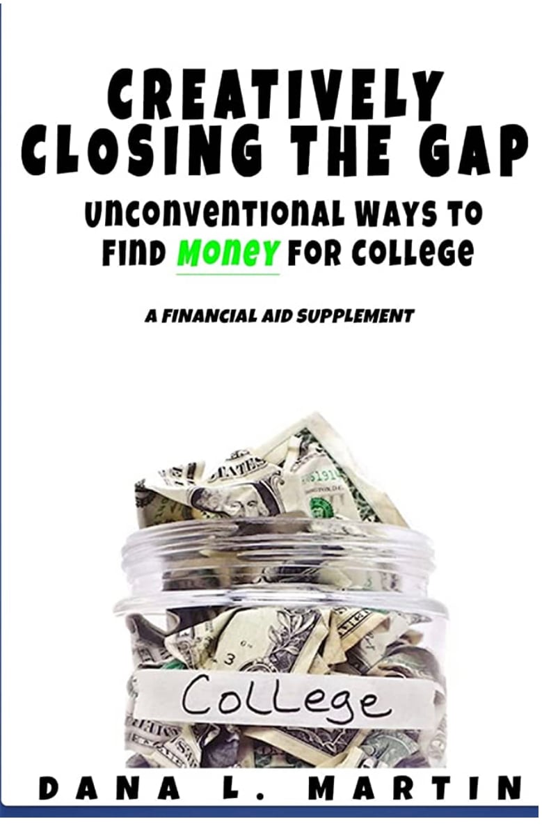 Creatively Closing the Gap Unconventional Ways to Find Money for College