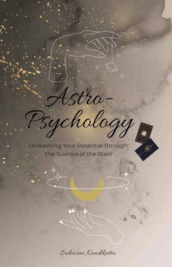 Astro-Psychology : Unleashing Your Potential through the Science of the ...