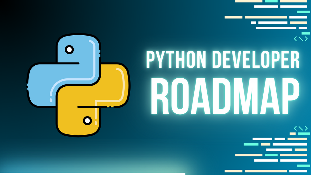 The Ultimate Python Developer Roadmap (2025 Edition)