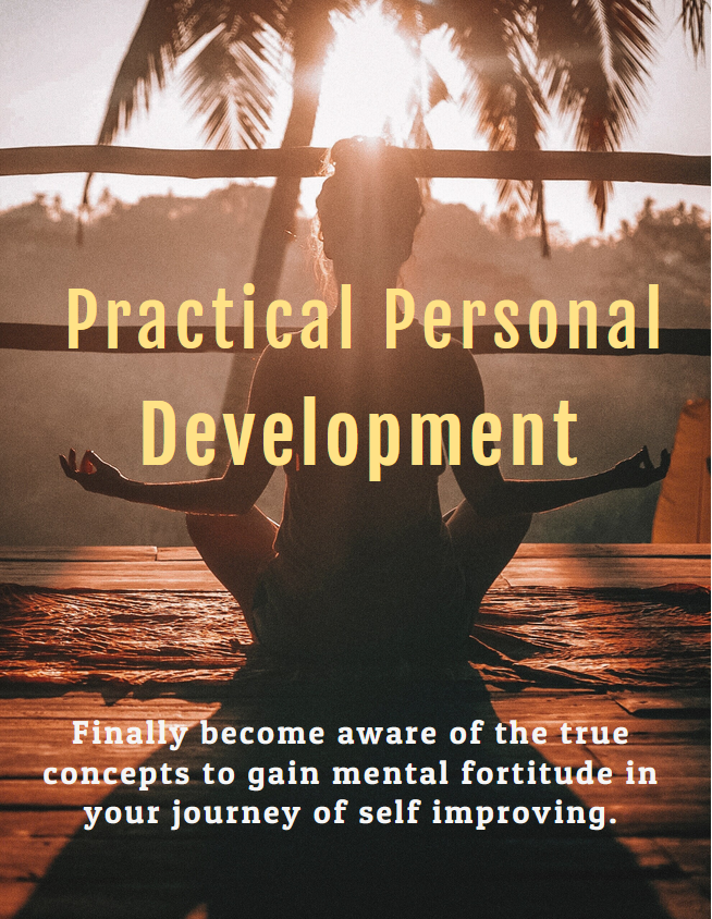 Practical Personal Development: One Of The Most Popular Concepts For Personal Growth & Development