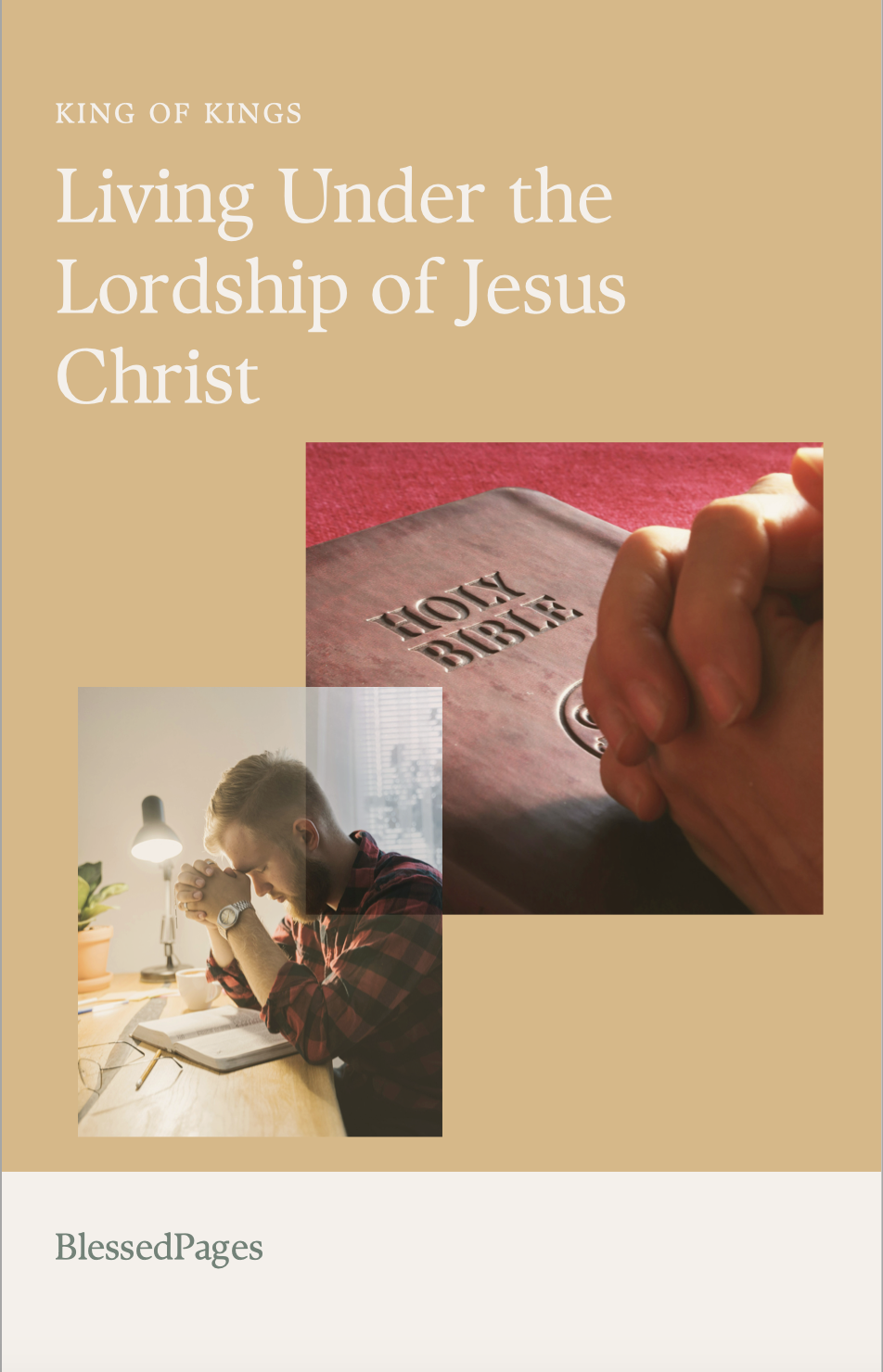 King of Kings: Living Under the Lordship of Jesus Christ