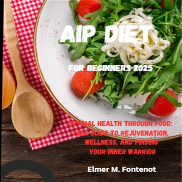 AIP DIET FOR BEGINNERS 2025