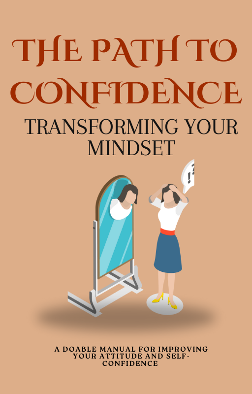 The Path to Confidence: Transforming Your Mindset