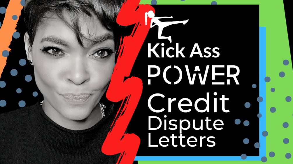 Kick Ass Power Credit Dispute Letters (Remove negative info from credit.)